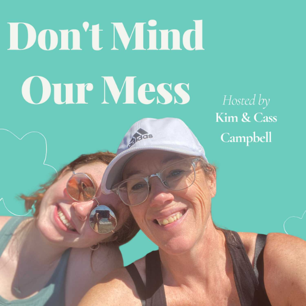 Don't Mind Our Mess | Listen to Podcasts On Demand Free | TuneIn