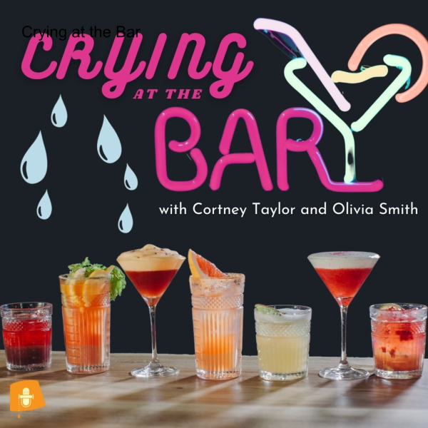 Crying at the Bar | Listen to Podcasts On Demand Free | TuneIn