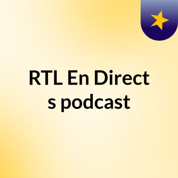 RTL En Direct's podcast | Listen to Podcasts On Demand Free | TuneIn