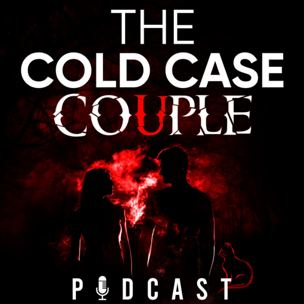 The Cold Case Couple | Listen to Podcasts On Demand Free | TuneIn