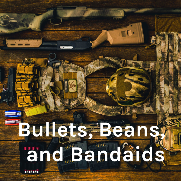 Bullets, Beans, and Bandaids - Guns and Survival | Listen to Podcasts ...