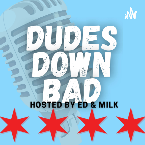 Dudes Down Bad Podcast | Listen to Podcasts On Demand Free | TuneIn