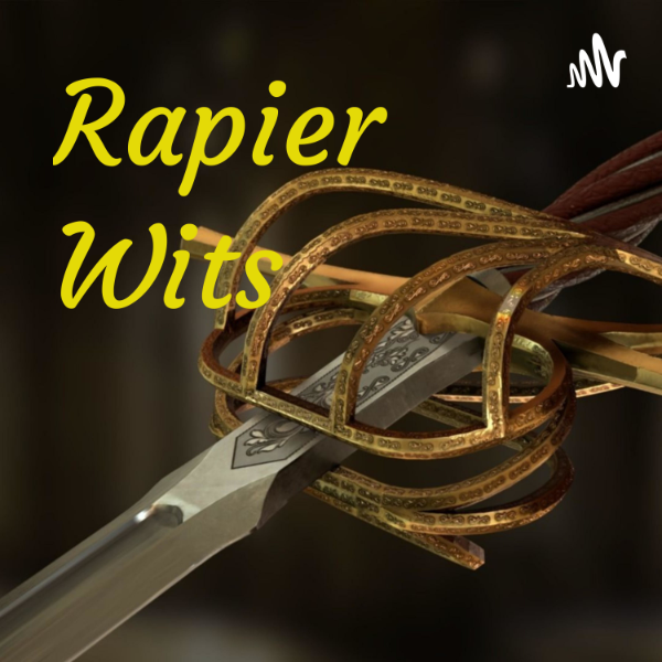 Rapier Wits | Listen to Podcasts On Demand Free | TuneIn