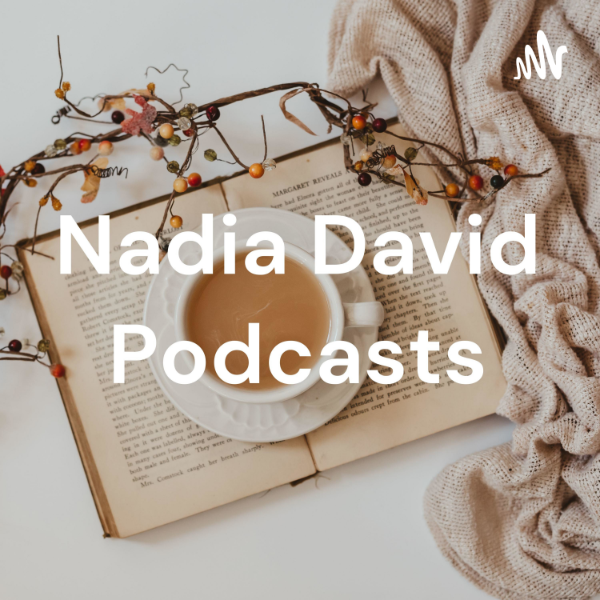 Nadia David Podcasts | Listen to Podcasts On Demand Free | TuneIn