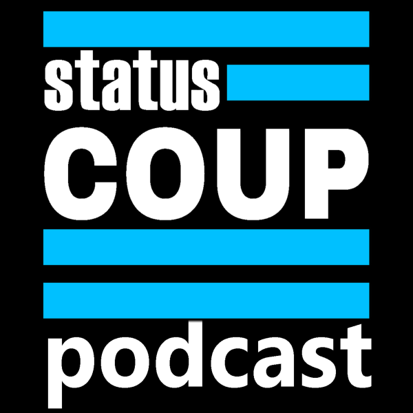 Status Coup Podcast | Listen to Podcasts On Demand Free | TuneIn