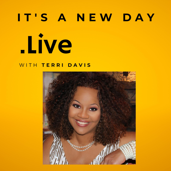 It's a New Day.Live with Terri Davis | Listen to Podcasts On Demand Free | TuneIn
