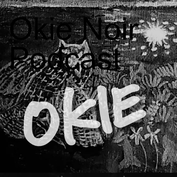 Okie Noir Podcast | Listen to Podcasts On Demand Free | TuneIn