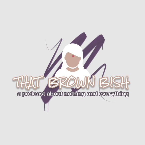 ThAt BrOwN bIsH | Listen to Podcasts On Demand Free | TuneIn