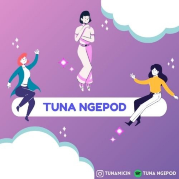 tuna ngepod | Listen to Podcasts On Demand Free | TuneIn