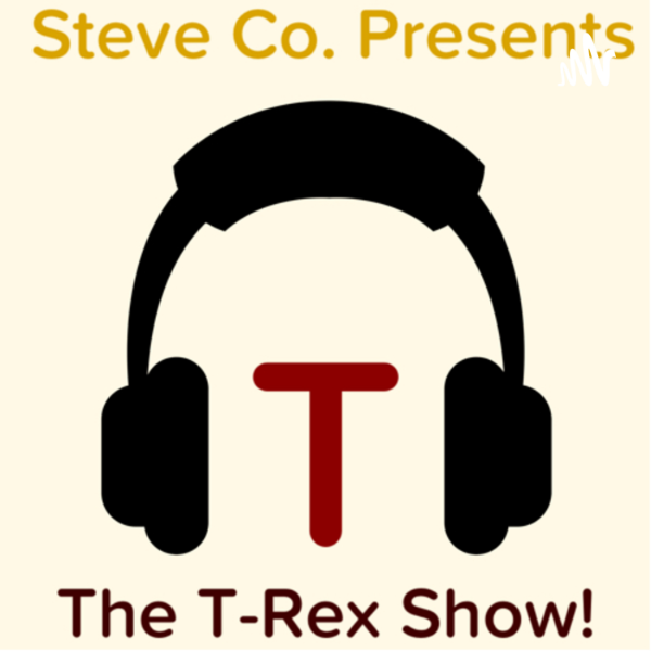 The T-Rex Show! | Listen to Podcasts On Demand Free | TuneIn