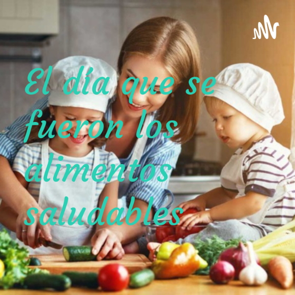El dia que se fueron los alimentos saludables | Listen to Podcasts On ...