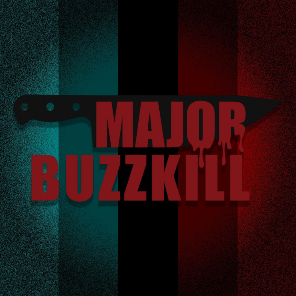 Major BuzzKill | Listen to Podcasts On Demand Free | TuneIn