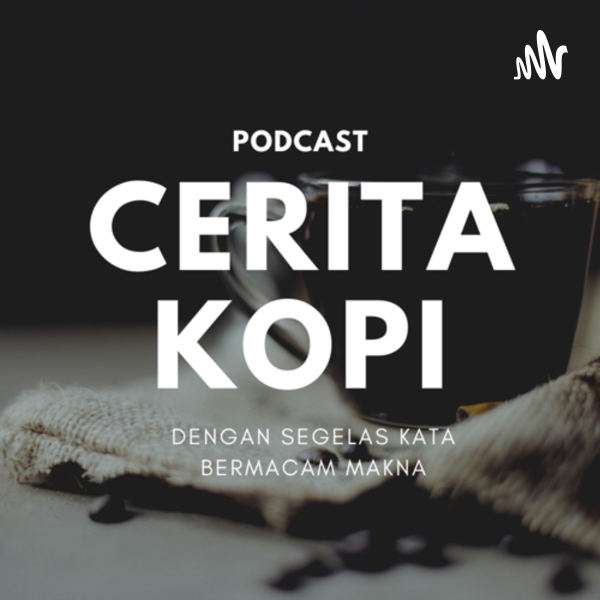 Cerita Kopi Listen To Podcasts On Demand Free Tunein