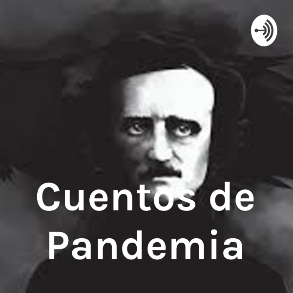 Cuentos De Pandemia Listen To Podcasts On Demand Free Tunein