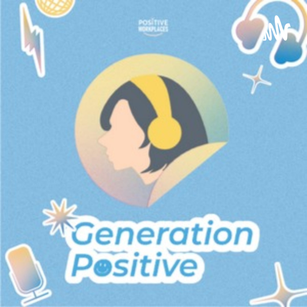 Generation Positive | Listen to Podcasts On Demand Free | TuneIn