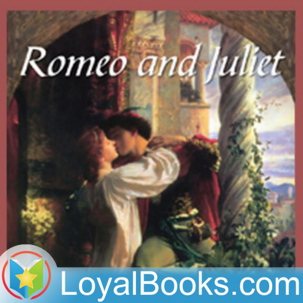 Romeo and Juliet by William Shakespeare | Listen to Podcasts On Demand ...