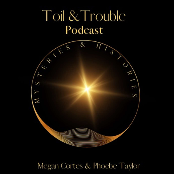 Toil and Trouble | Listen to Podcasts On Demand Free | TuneIn
