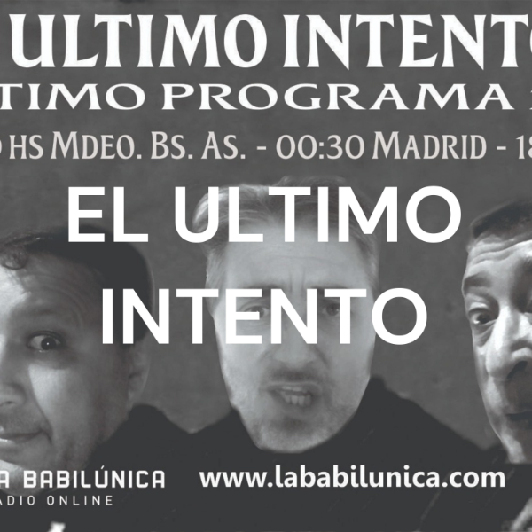 EL ULTIMO INTENTO | Listen to Podcasts On Demand Free | TuneIn