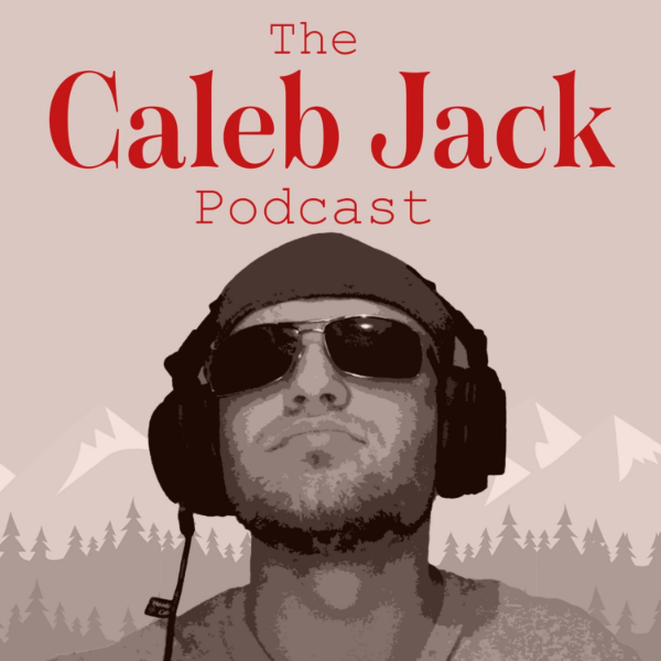 The Caleb Jack Podcast | Listen to Podcasts On Demand Free | TuneIn