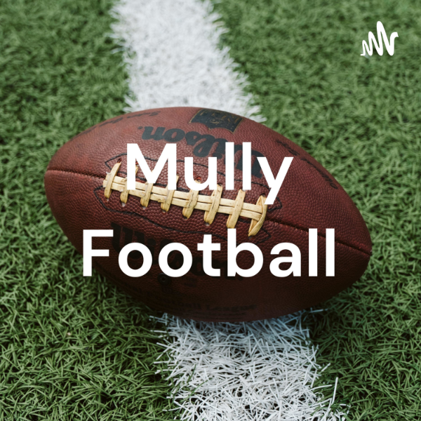 Mully Football | Listen to Podcasts On Demand Free | TuneIn