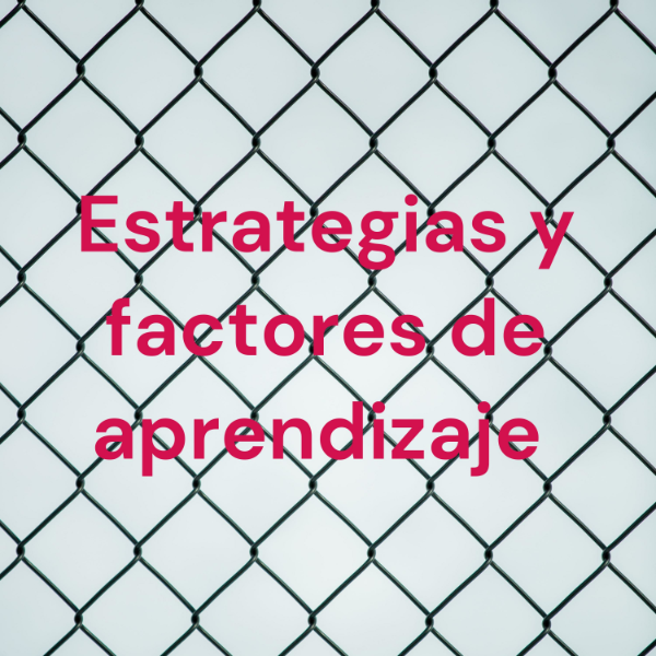 Estrategias y factores de aprendizaje | Listen to Podcasts On Demand ...