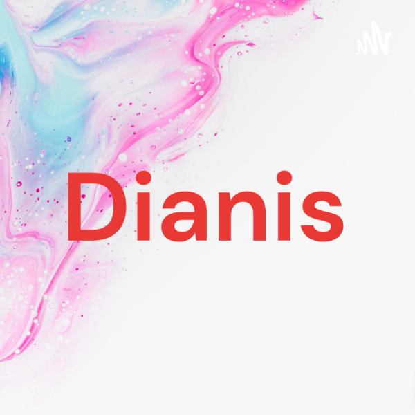 Dianis | Listen to Podcasts On Demand Free | TuneIn