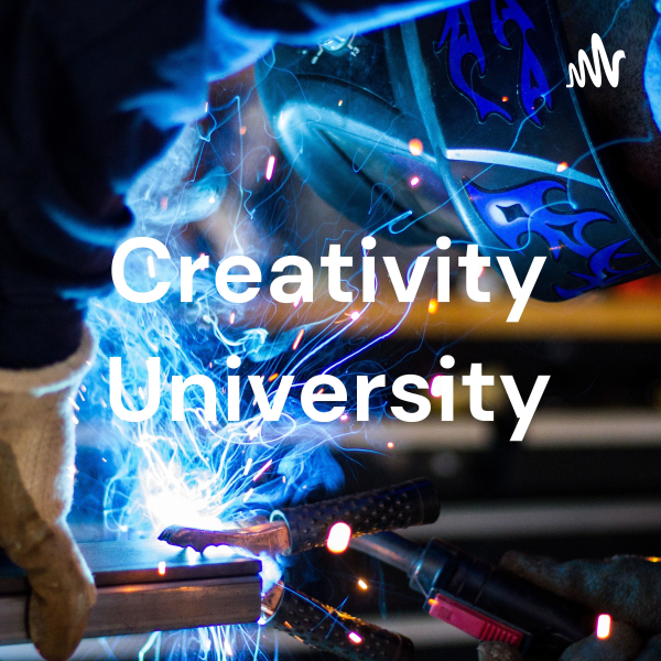 Creativity University | Listen to Podcasts On Demand Free | TuneIn