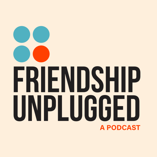 Friendship Unplugged | Listen to Podcasts On Demand Free | TuneIn
