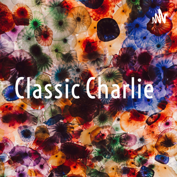 Classic Charlie | Listen to Podcasts On Demand Free | TuneIn