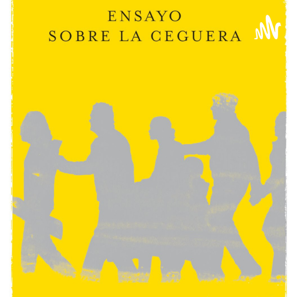 Ensayo Sobre La Ceguera | Listen to Podcasts On Demand Free | TuneIn