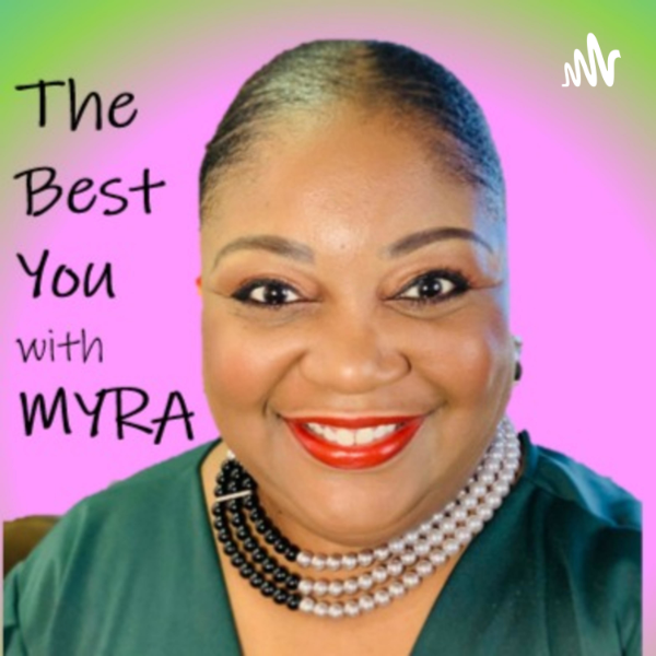 The Best You with Myra | Listen to Podcasts On Demand Free | TuneIn