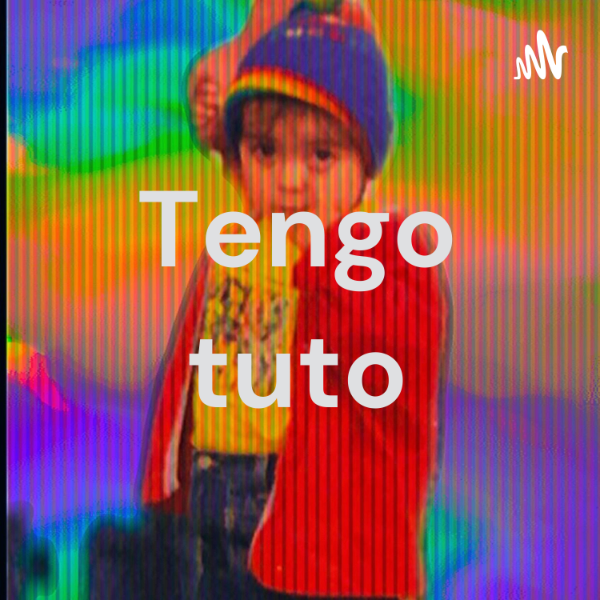 Tengo tuto | Listen to Podcasts On Demand Free | TuneIn