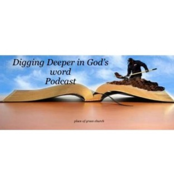 Digging Deeper in God's word podcast | Listen to Podcasts On Demand ...