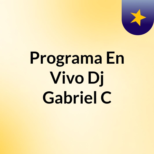 Programa En Vivo Dj Gabriel C | Listen to Podcasts On Demand Free | TuneIn