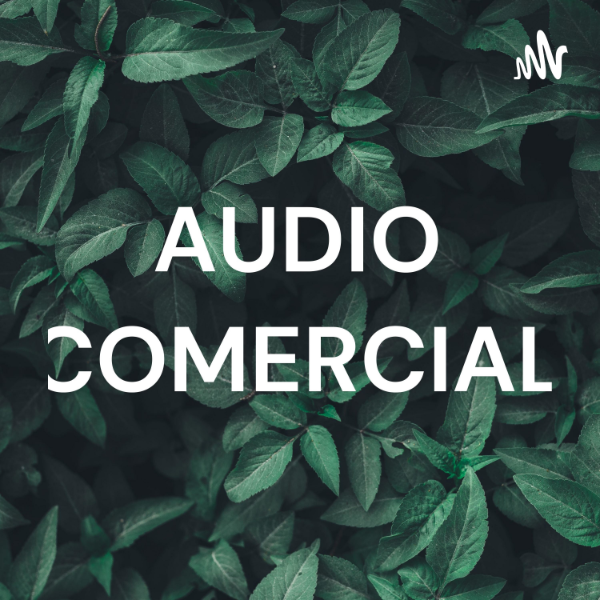 AUDIO COMERCIAL | Listen to Podcasts On Demand Free | TuneIn