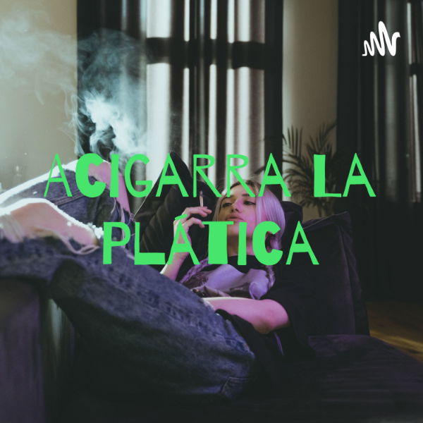 Acigarra La Platica | Listen to Podcasts On Demand Free | TuneIn