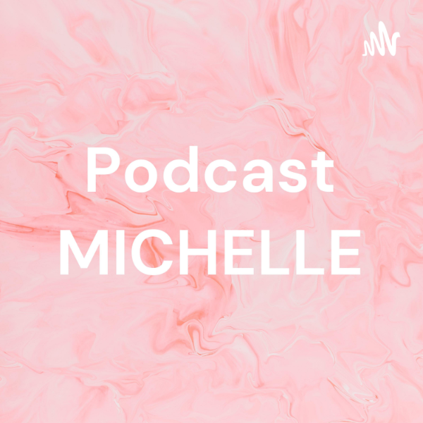 Podcast MICHELLE | Listen to Podcasts On Demand Free | TuneIn