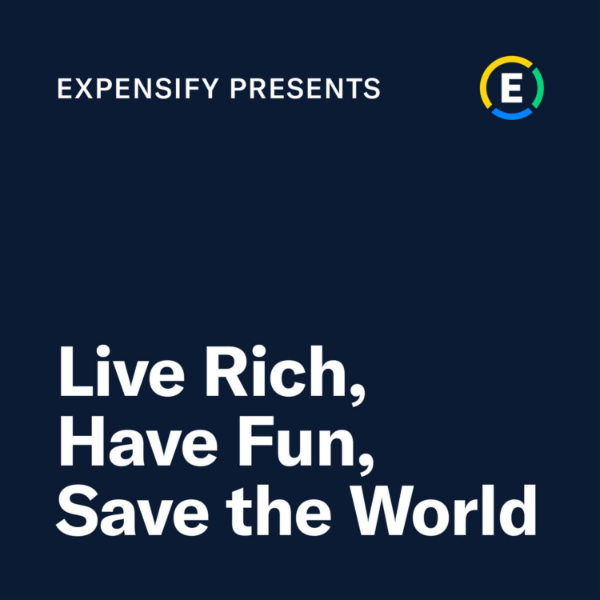 Expensify: Live Rich, Have Fun, Save the World | Listen to Podcasts On Demand Free | TuneIn