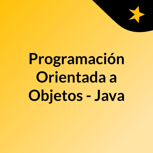 Programacion Orientada a Objetos - Java | Listen to Podcasts On Demand Free | TuneIn