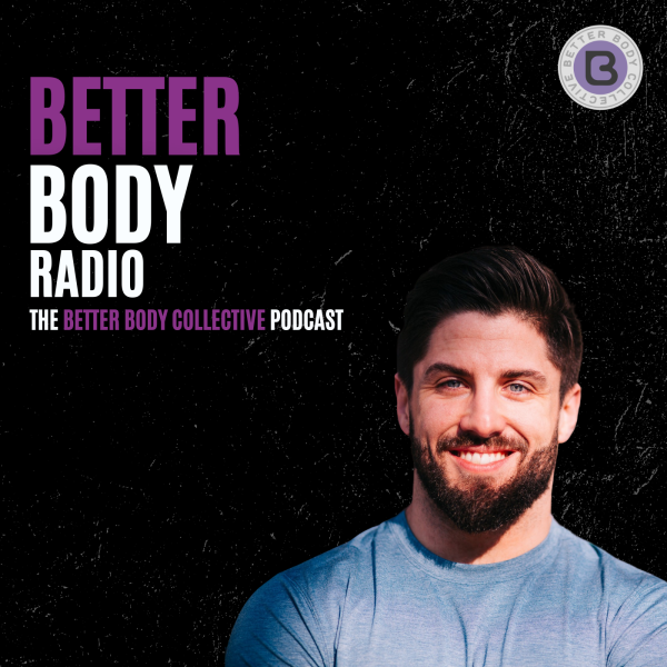 Better Body Radio | Listen to Podcasts On Demand Free | TuneIn