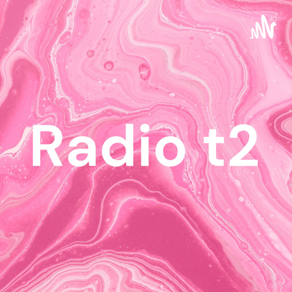 Radio t2 | Listen to Podcasts On Demand Free | TuneIn