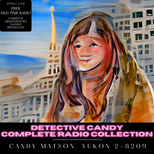 Detective Candy Complete Radio Collection | Listen to Podcasts On Demand Free | TuneIn