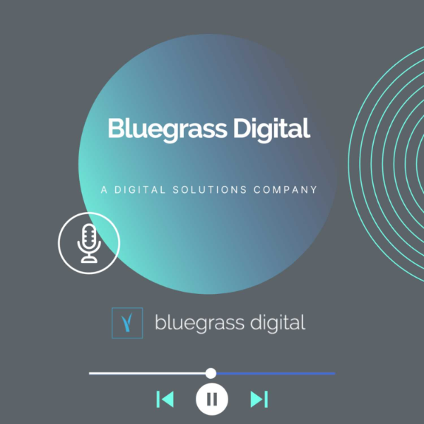 Bluegrass Digital - The innovation series | Listen to Podcasts On ...