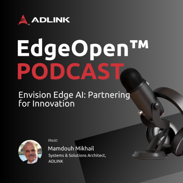 ADLINK EdgeOpen™－Envision Edge AI | Listen to Podcasts On Demand Free ...