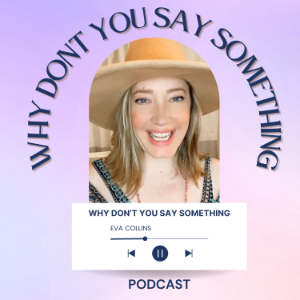 Why Don’t You Say Something | Listen to Podcasts On Demand Free | TuneIn