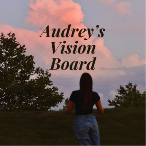 Audrey’s Vision Board | Listen to Podcasts On Demand Free | TuneIn