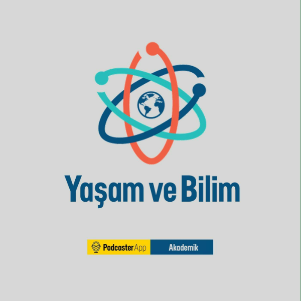 Yasam ve Bilim | Listen to Podcasts On Demand Free | TuneIn