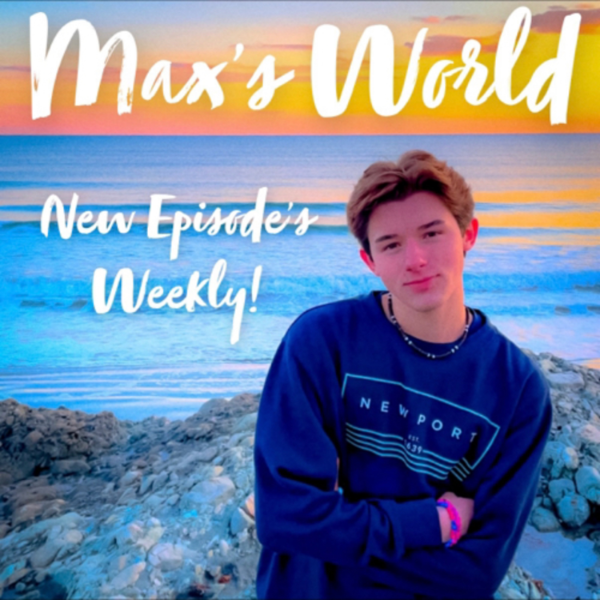 Max’s World | Listen to Podcasts On Demand Free | TuneIn