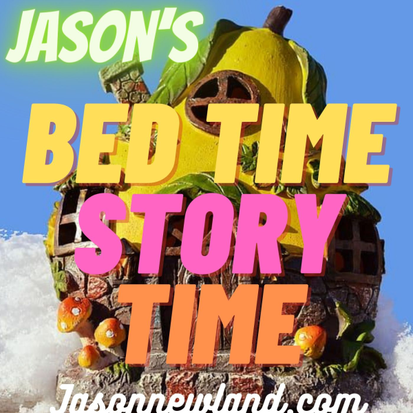 Jasons Bed Time Story Time Free Internet Radio Tunein