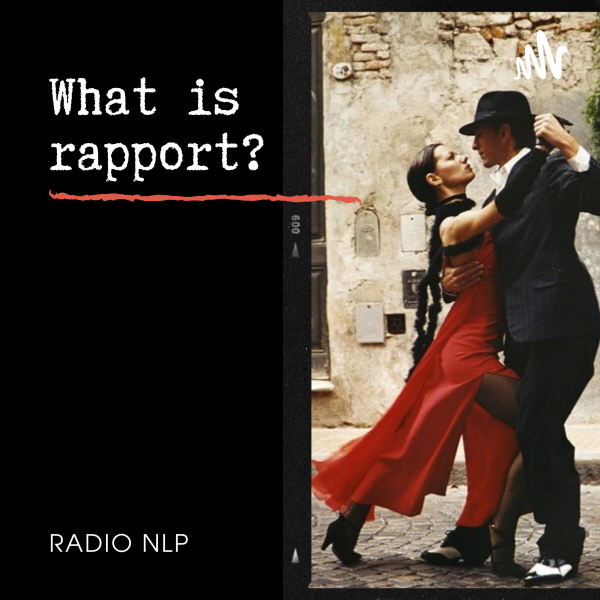 What is rapport? | Listen to Podcasts On Demand Free | TuneIn